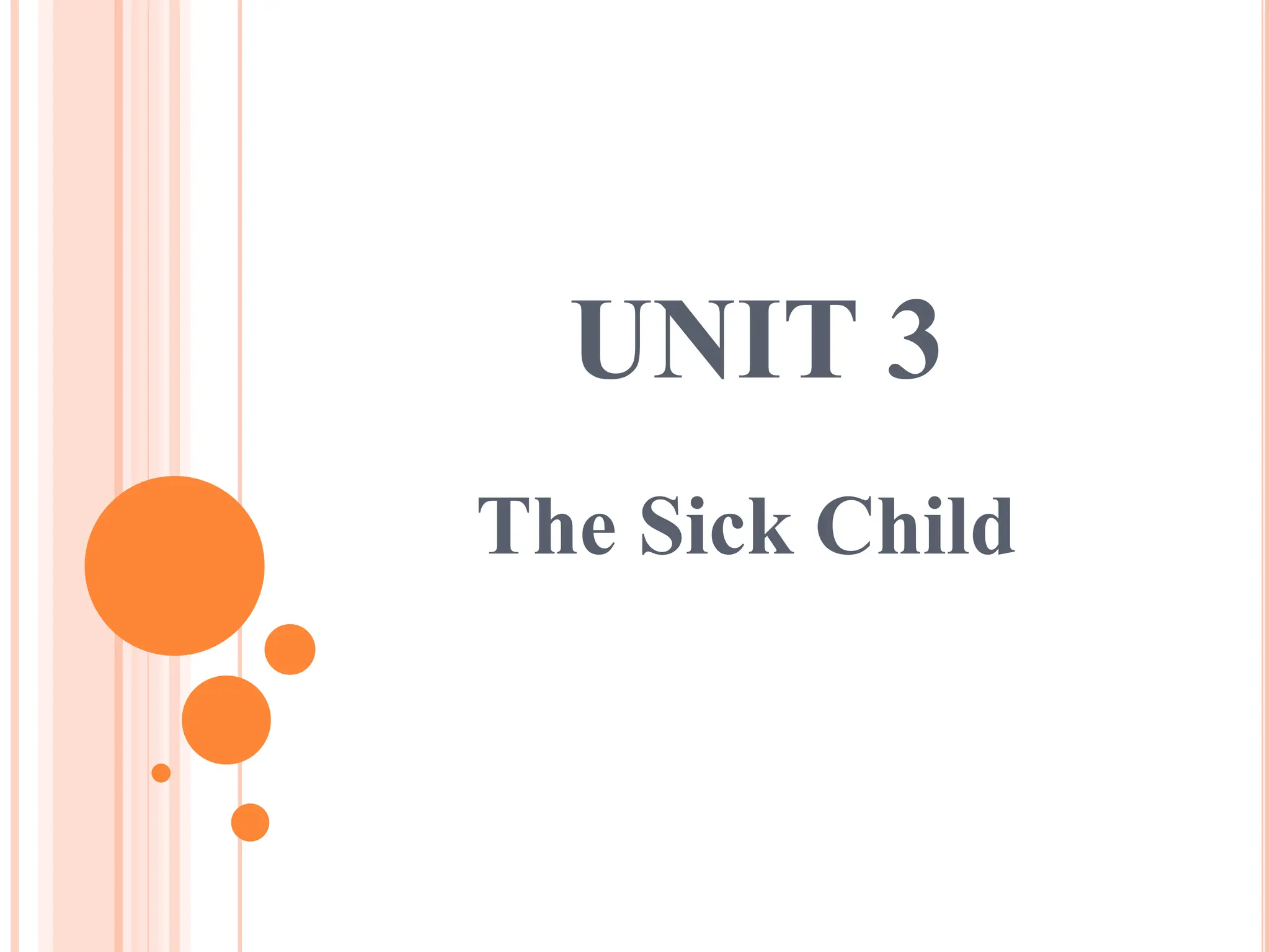 Unit 3 The Sick Child.pptx