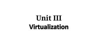 Unit 3 Virtualization.pdf