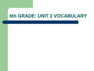 Unit 2 vocabulary | PPT