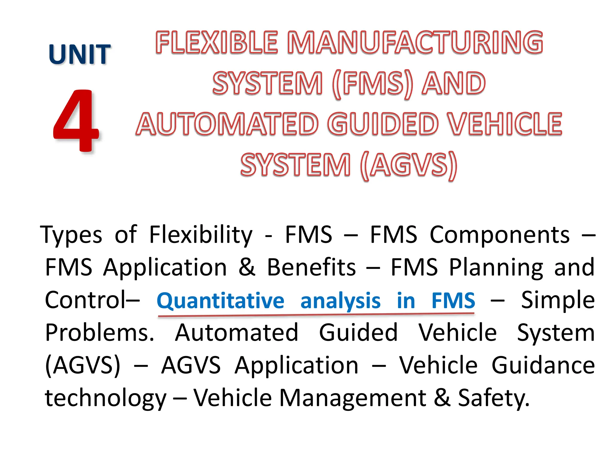UNIT 4-002356566 - FLEXIBLE MANUFACTURING SYSTEM (FMS) AND AUTOMATED ...