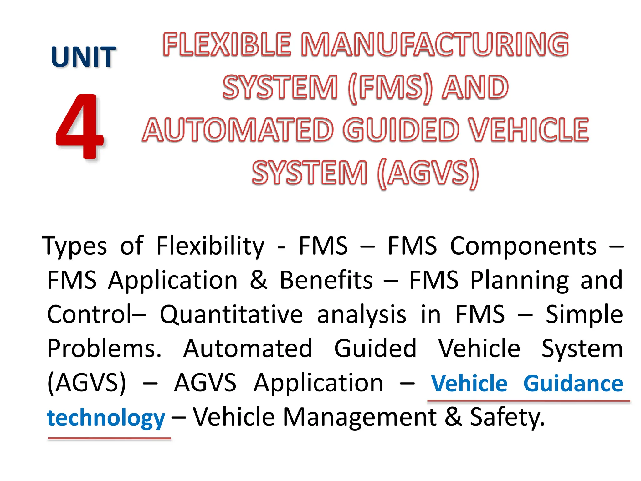 UNIT 4-002356566 - FLEXIBLE MANUFACTURING SYSTEM (FMS) AND AUTOMATED ...