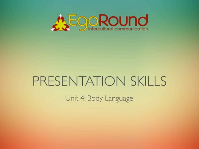 Presentation Skills. Unit 4: Body Language | KEY