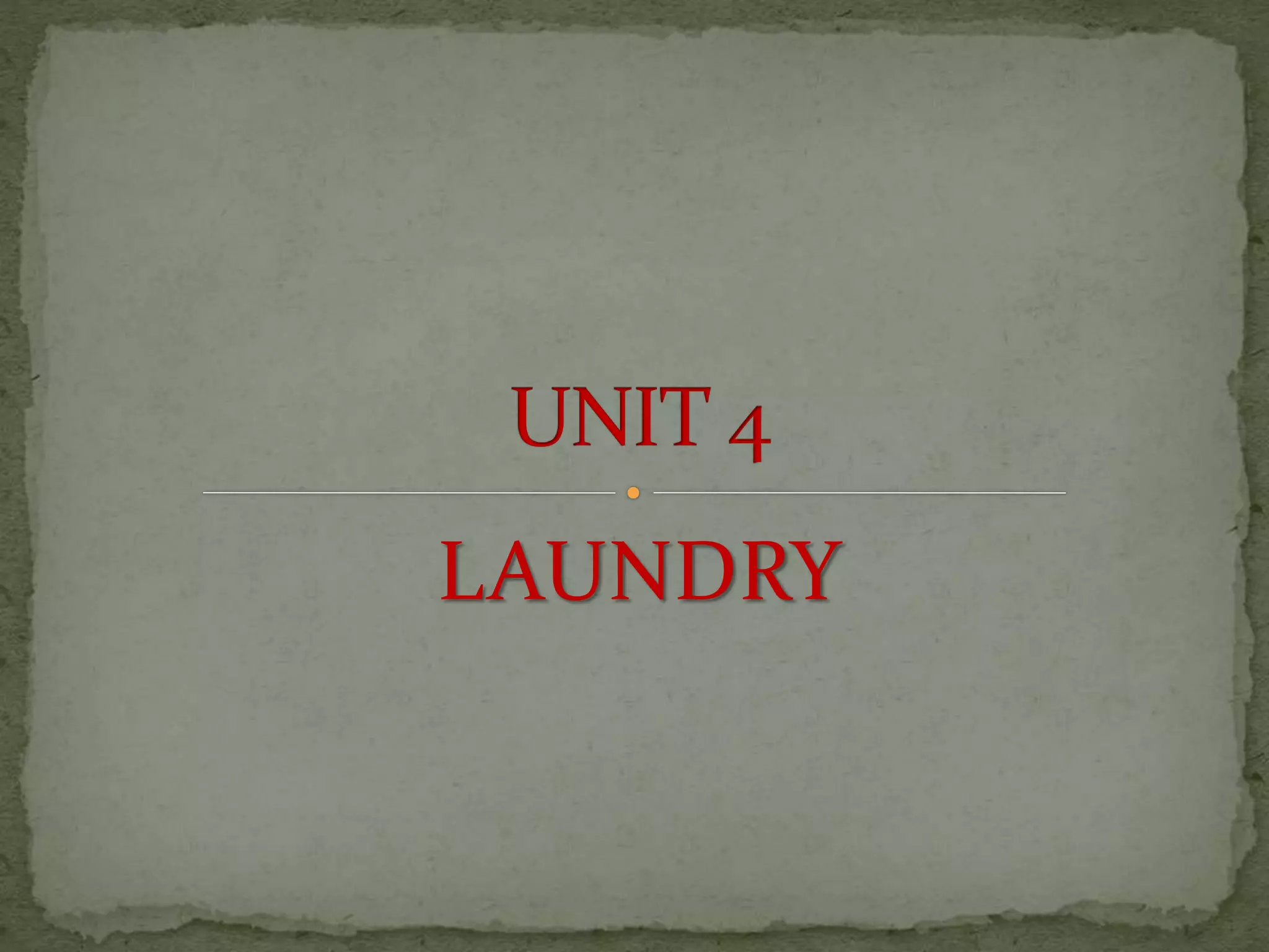 Unit 4 - Laundry | PPTX