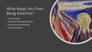 Being Assertive, Not aggressive or Passive | PPT