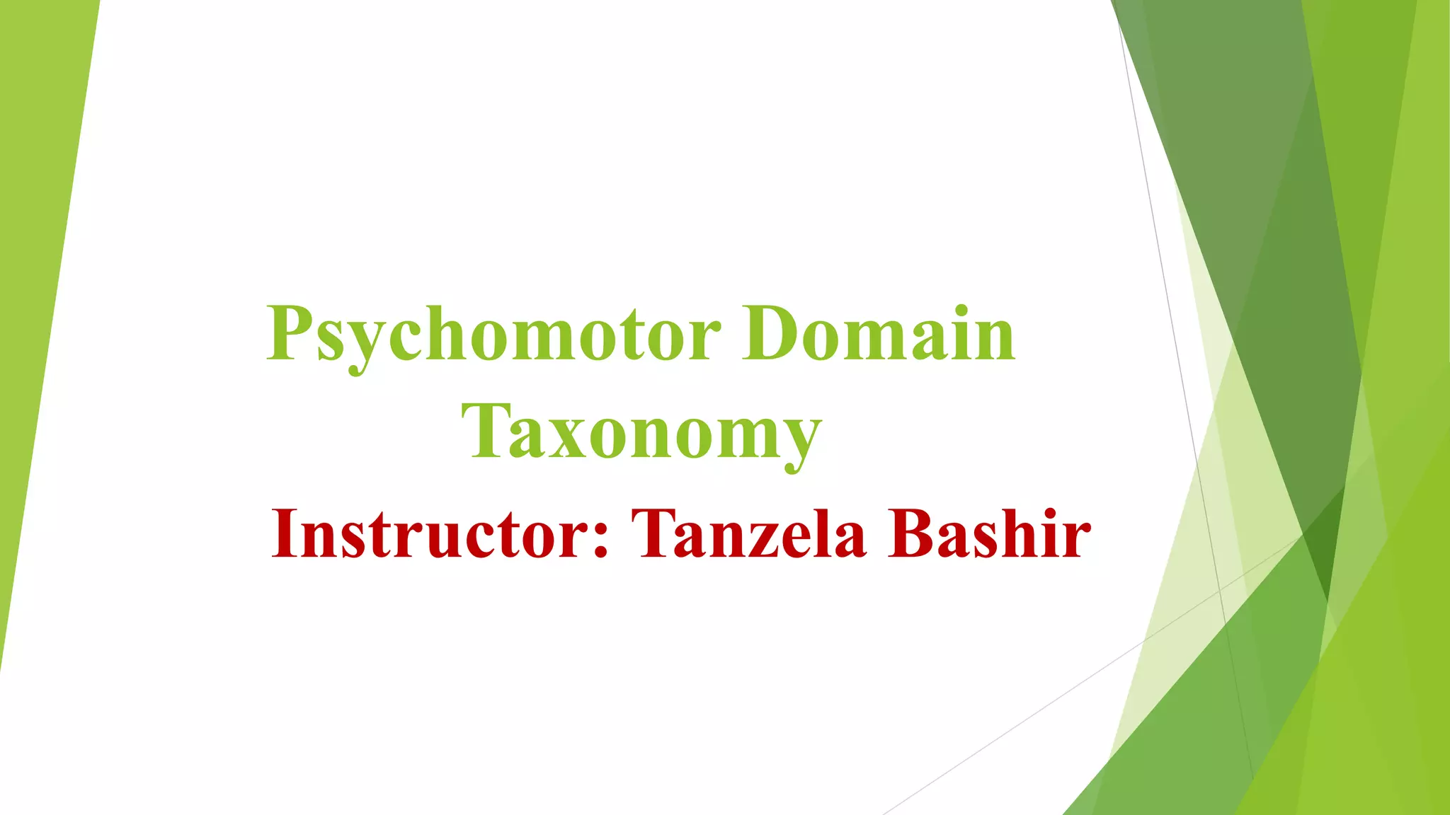 Unit 4. Psychomotor Domain Taxonomy.pptx