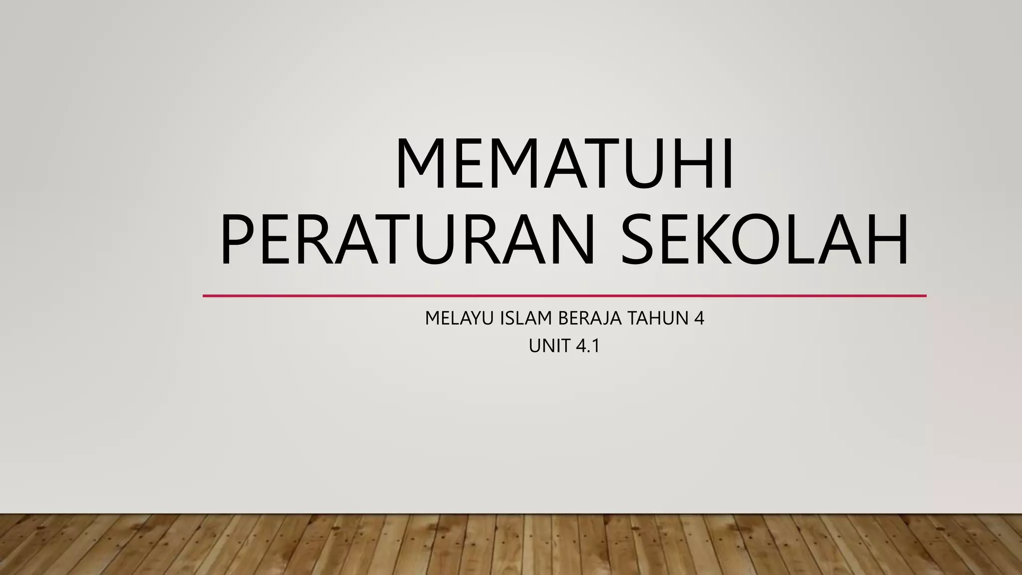 unit 4.1 mematuhi peraturan sekolah.pptx