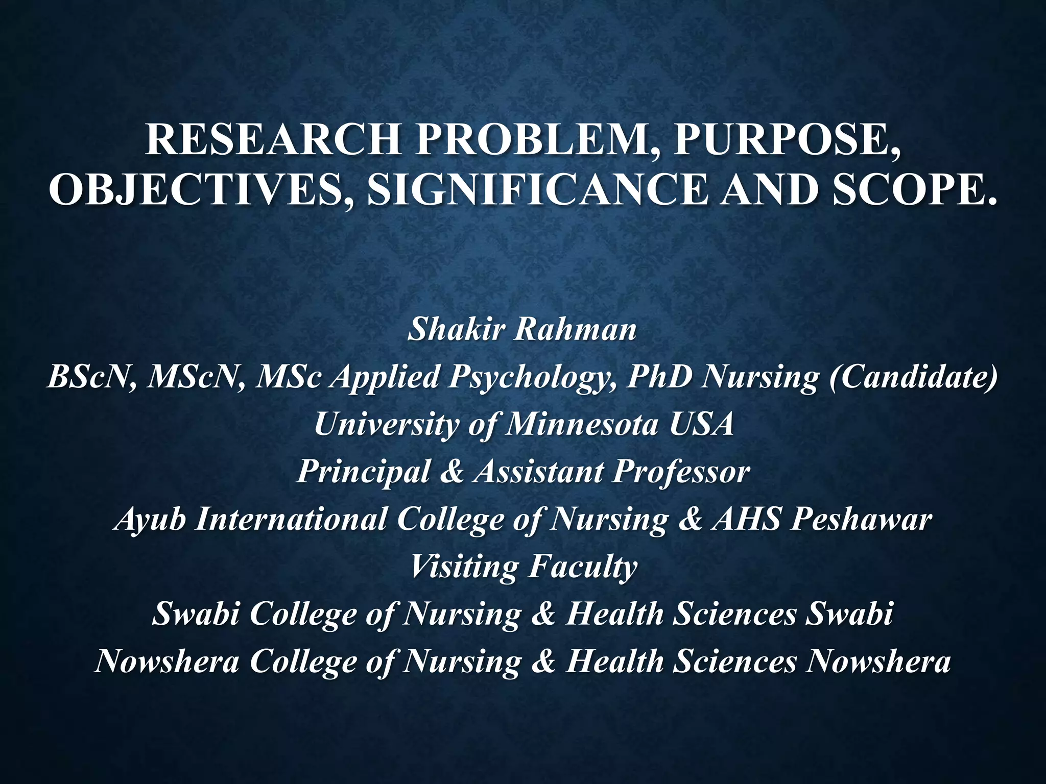 Unit 4. Research Problem, Purpose, Objectives, Significance and Scope..pptx