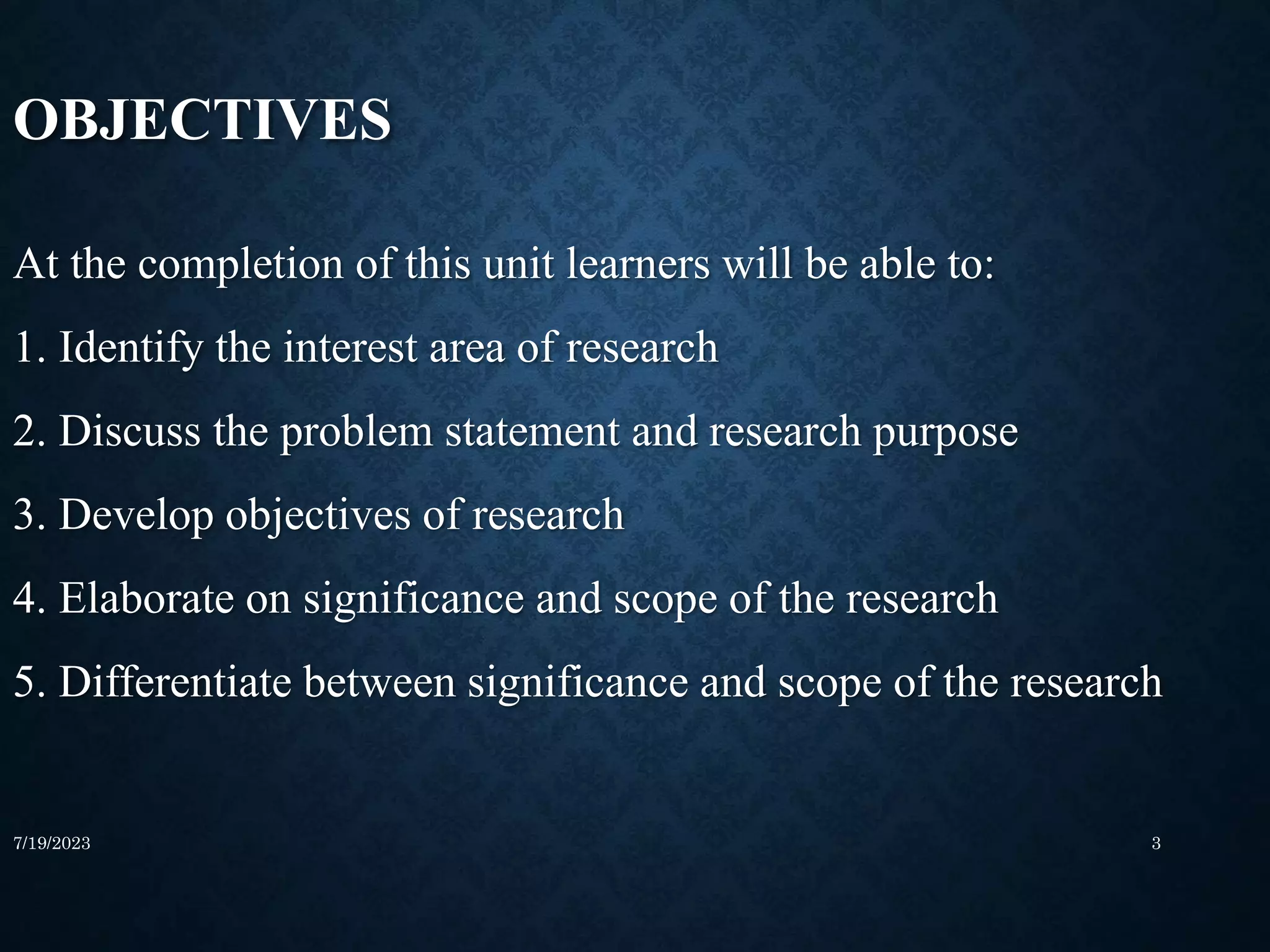 Unit 4. Research Problem, Purpose, Objectives, Significance and Scope..pptx