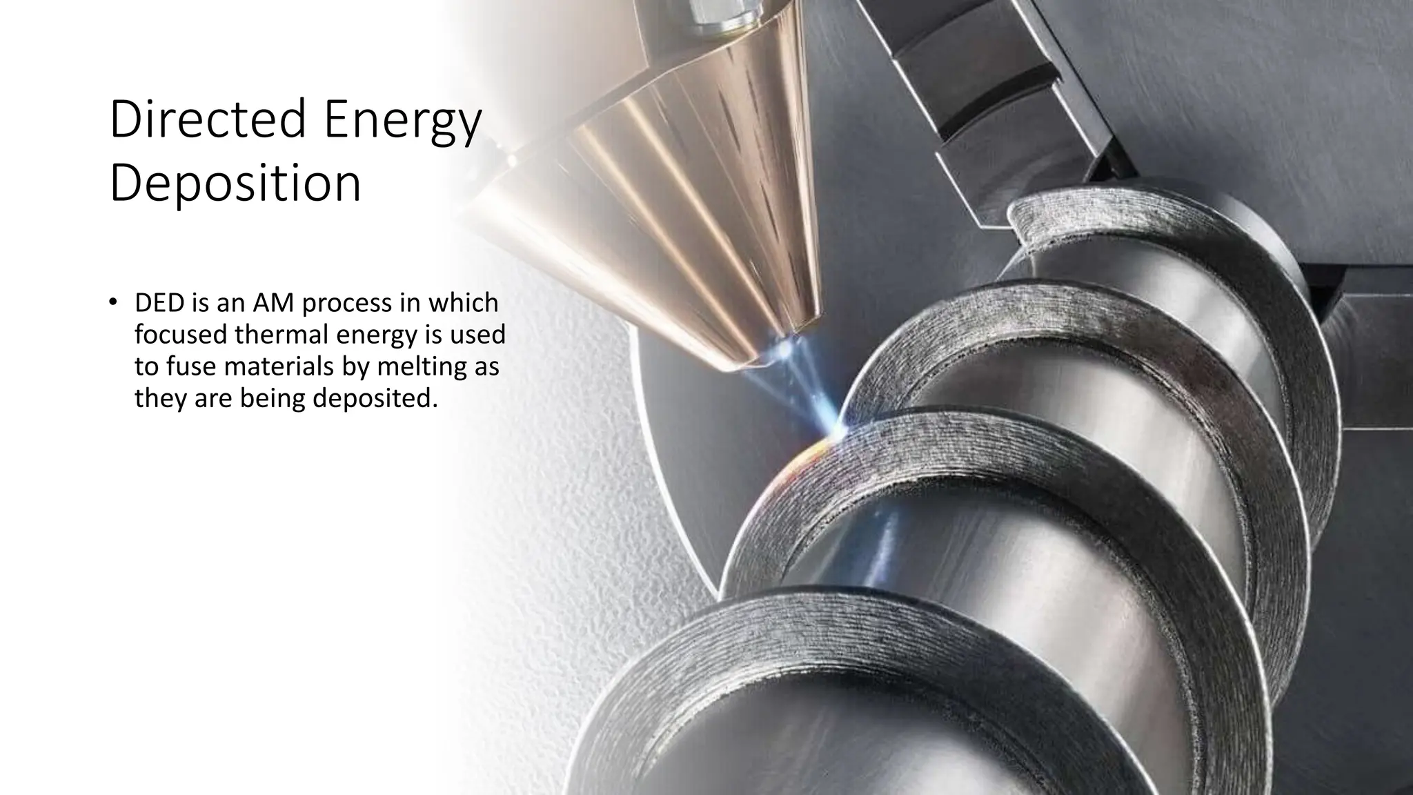 Directed Energy Deposition Processes AM | PPTX