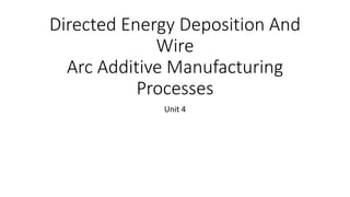 Directed Energy Deposition Processes AM | PPTX