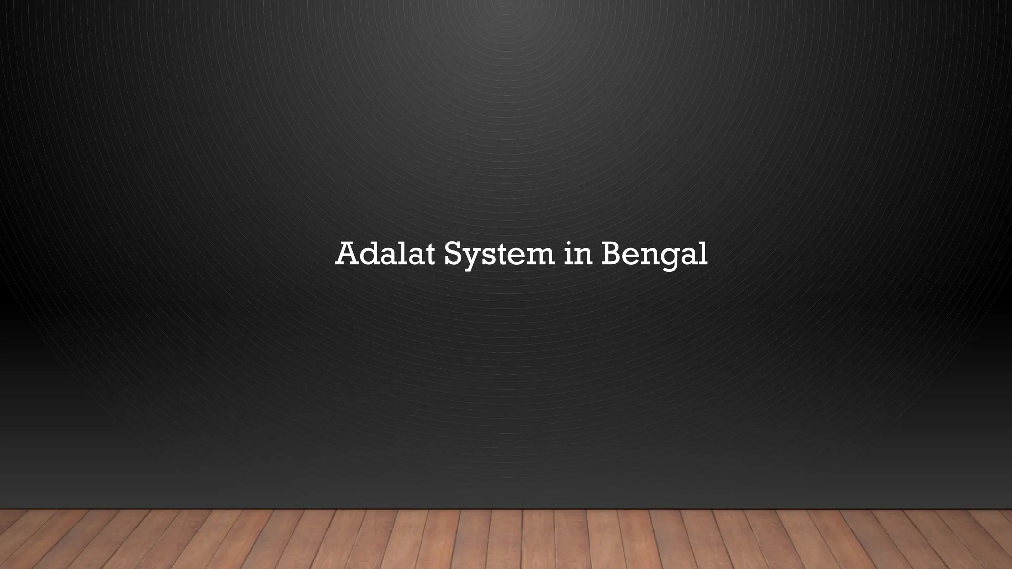 Adalat System in Bengal - Judicial Reforms and History | PPTX