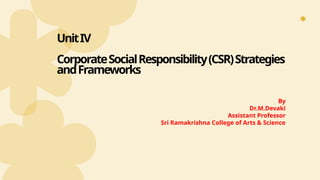 Corporate social Responsibility (CSR) Strategies and Frameworks | PPTX