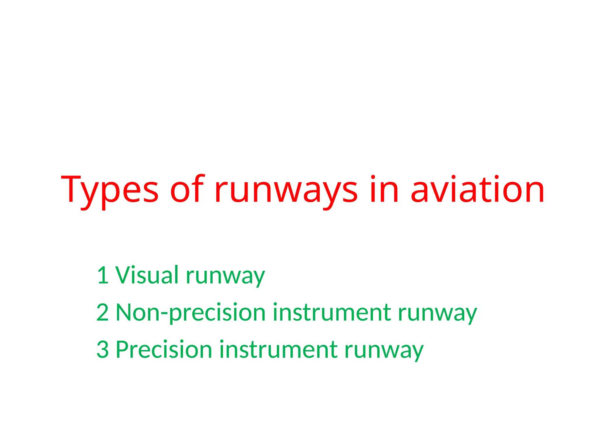 UNIT 4Types of runways in aviation 1 Visual runway 2 Non-precision ...