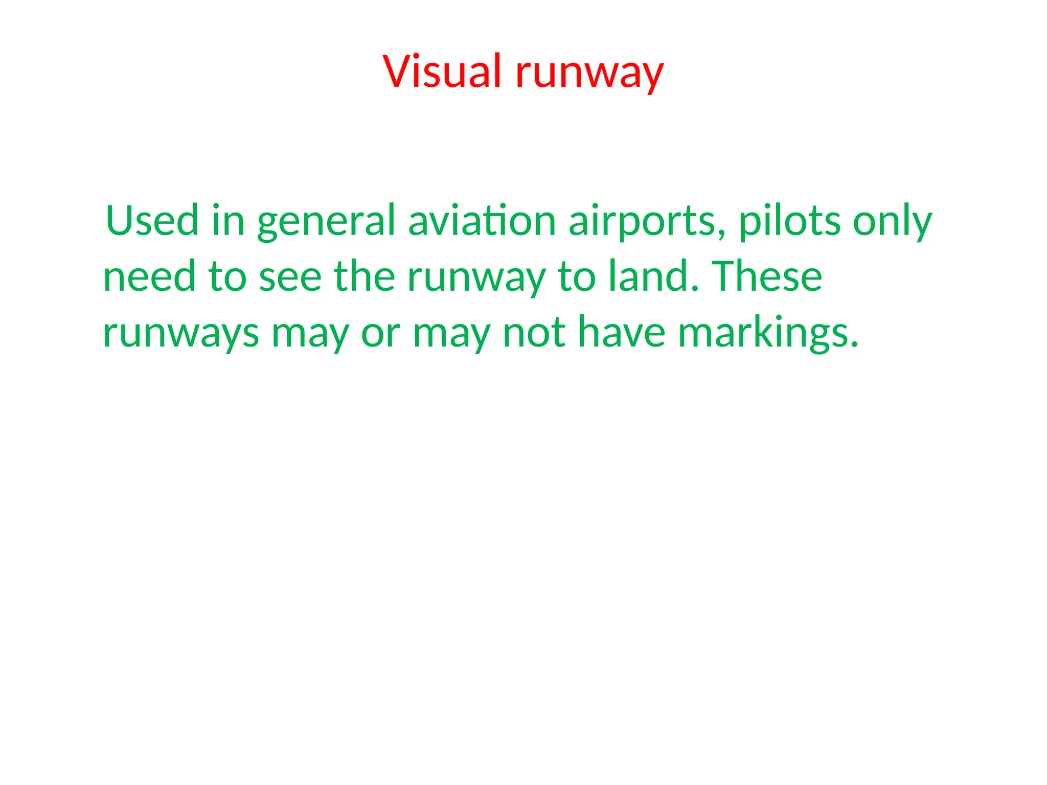 UNIT 4Types of runways in aviation 1 Visual runway 2 Non-precision ...