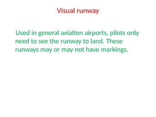 UNIT 4Types of runways in aviation 1 Visual runway 2 Non-precision ...