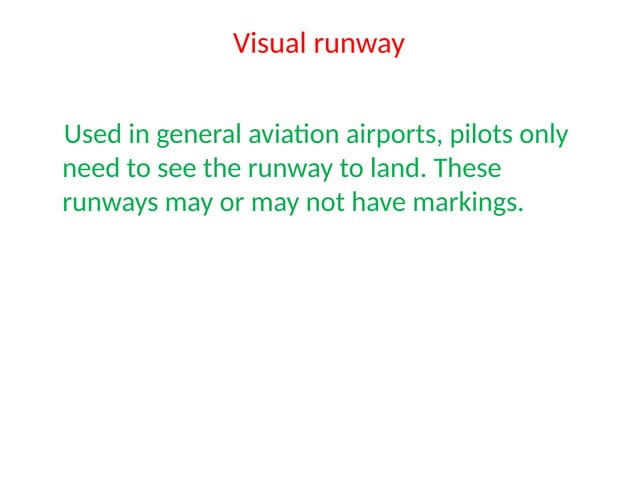 UNIT 4Types of runways in aviation 1 Visual runway 2 Non-precision ...