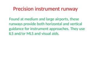 UNIT 4Types of runways in aviation 1 Visual runway 2 Non-precision ...