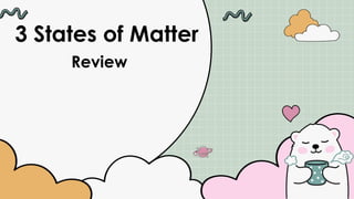 3 States of Matter Review for Science.pptx