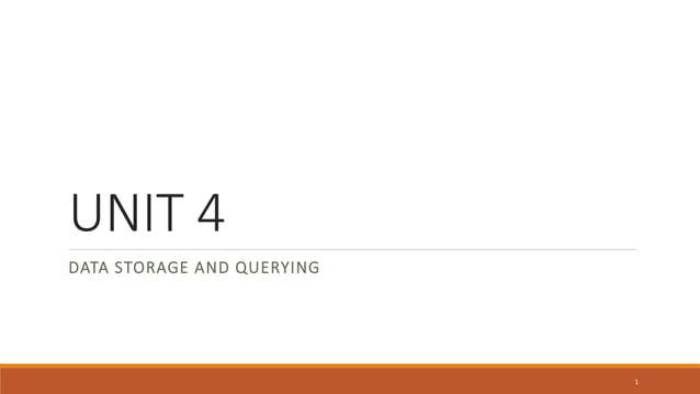 Unit 4 data storage and querying | PPT | Databases | Computer Software and Applications