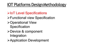 Unit 4 -IOT3_IoT_platform_Design_methodology.pptx | Internet | Computing