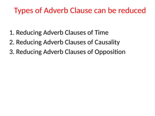 Reducing Adverb Clauses in unit 4 English 11.pptx