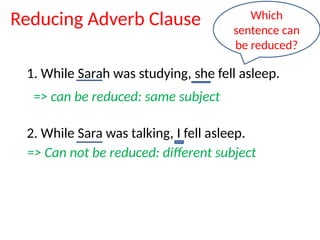 Reducing Adverb Clauses in unit 4 English 11.pptx
