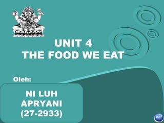 Unit 4 the food we eat | PPT