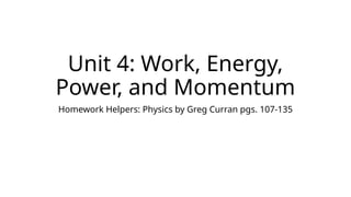 Unit 4-Work, Energy, Power, and Momentum.pptx
