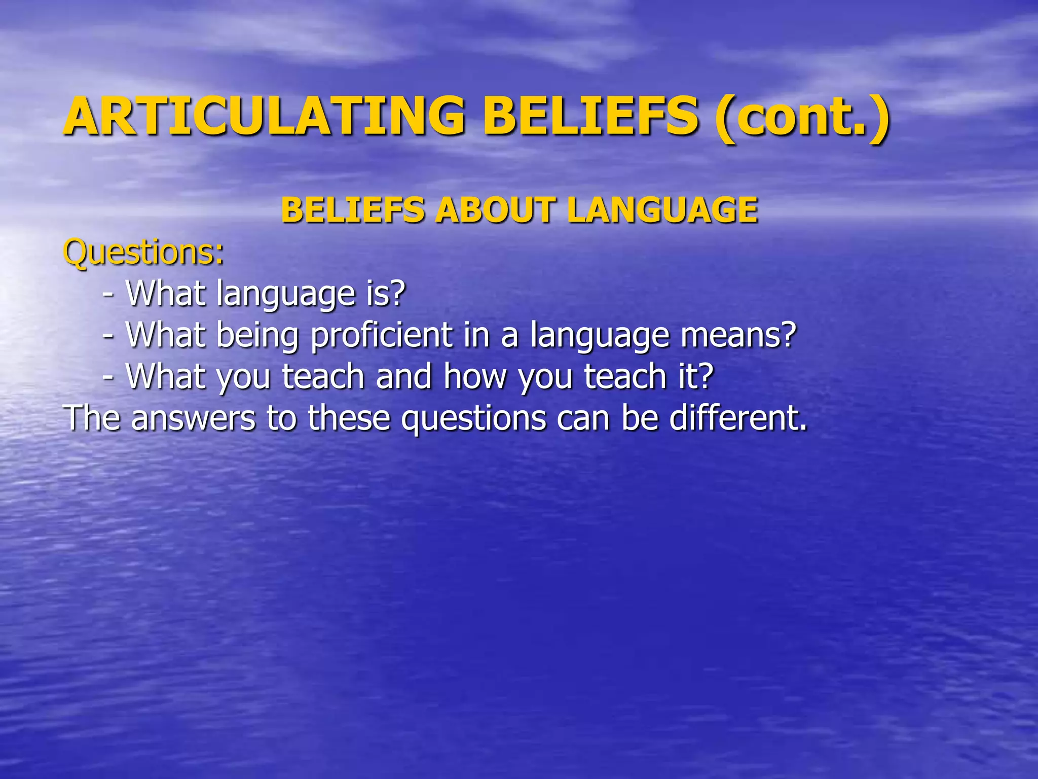 Your beliefs about Language,Learning & Teaching.ppt