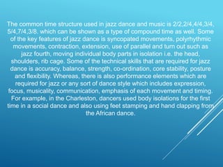 Unit 47 jazz dance | PPTX | Jazz | Music