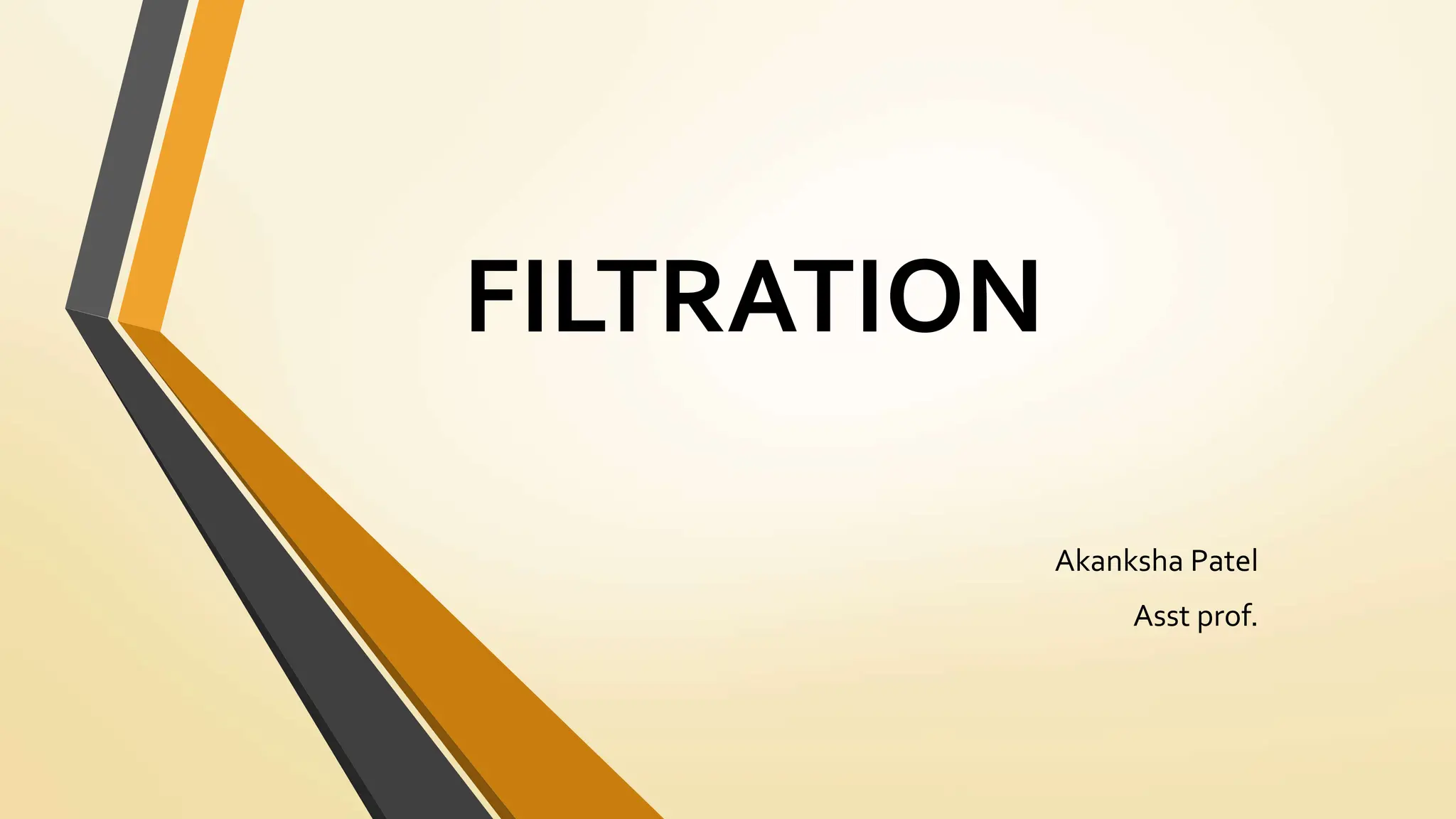 Objectives, applications & Theories in FILTRATION | PPTX
