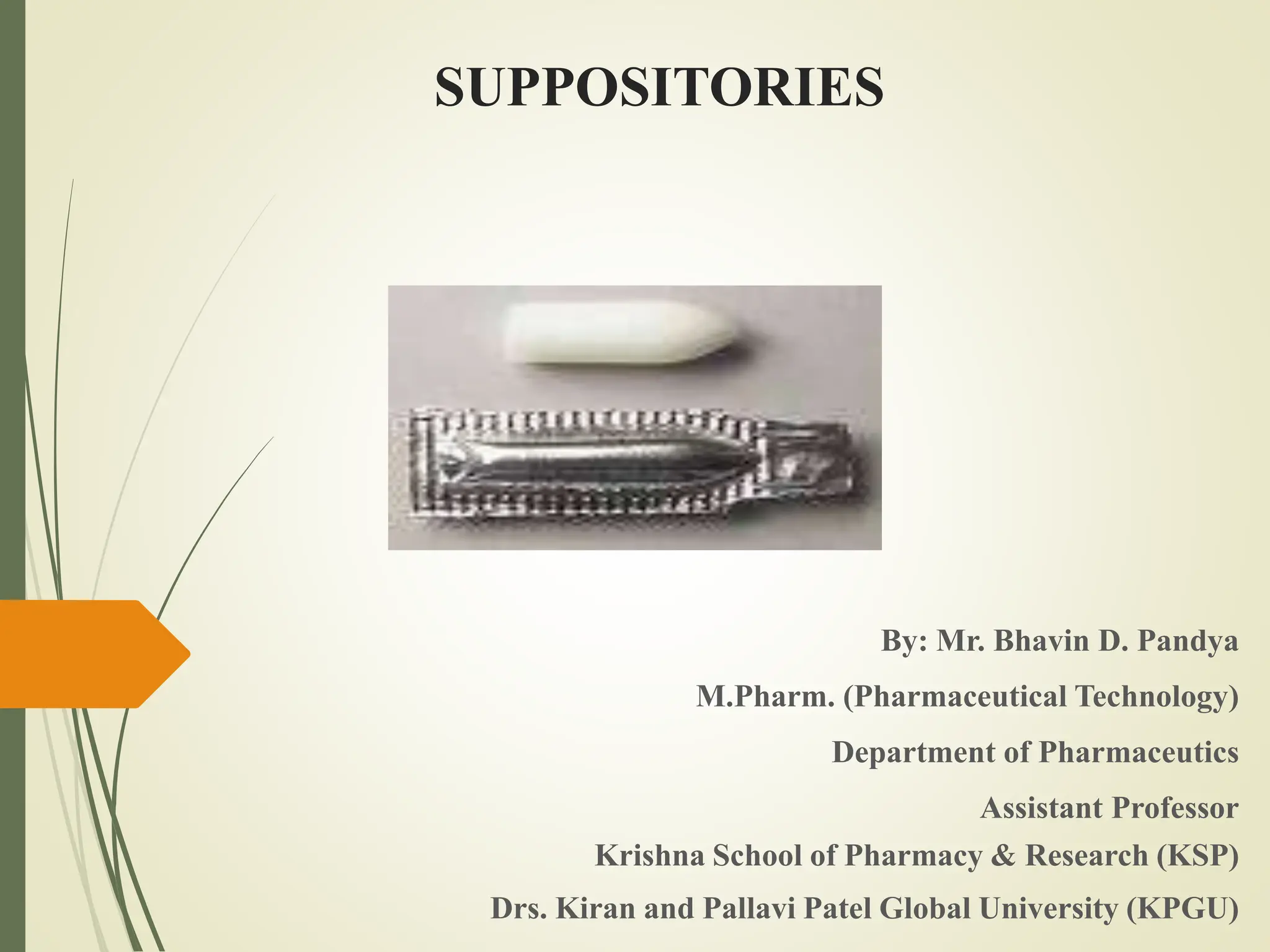 Suppositories and Pessaries, Semi-solid dosage forms | PPTX