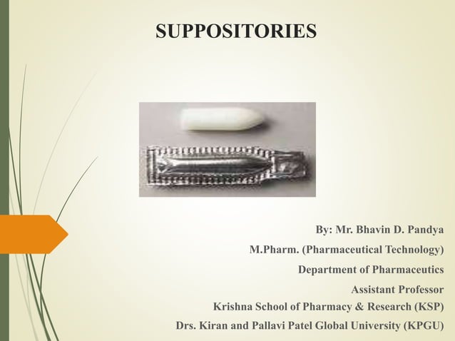 Suppositories and Pessaries, Semi-solid dosage forms | PPTX