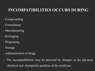 Pharmaceutical Incompatibilities, Physical, Chemical and Therapeutic | PPTX