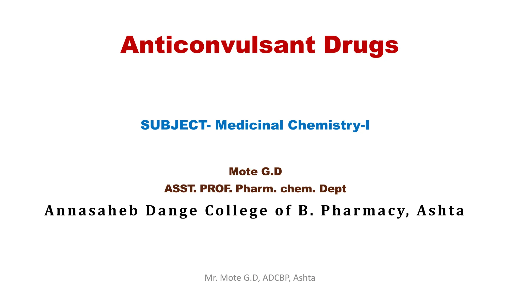 Unit 4C. Anticonvulsant Drugs MC-I .pptx