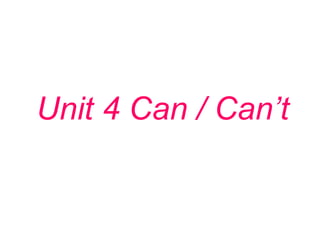Unit 4 can | PPT
