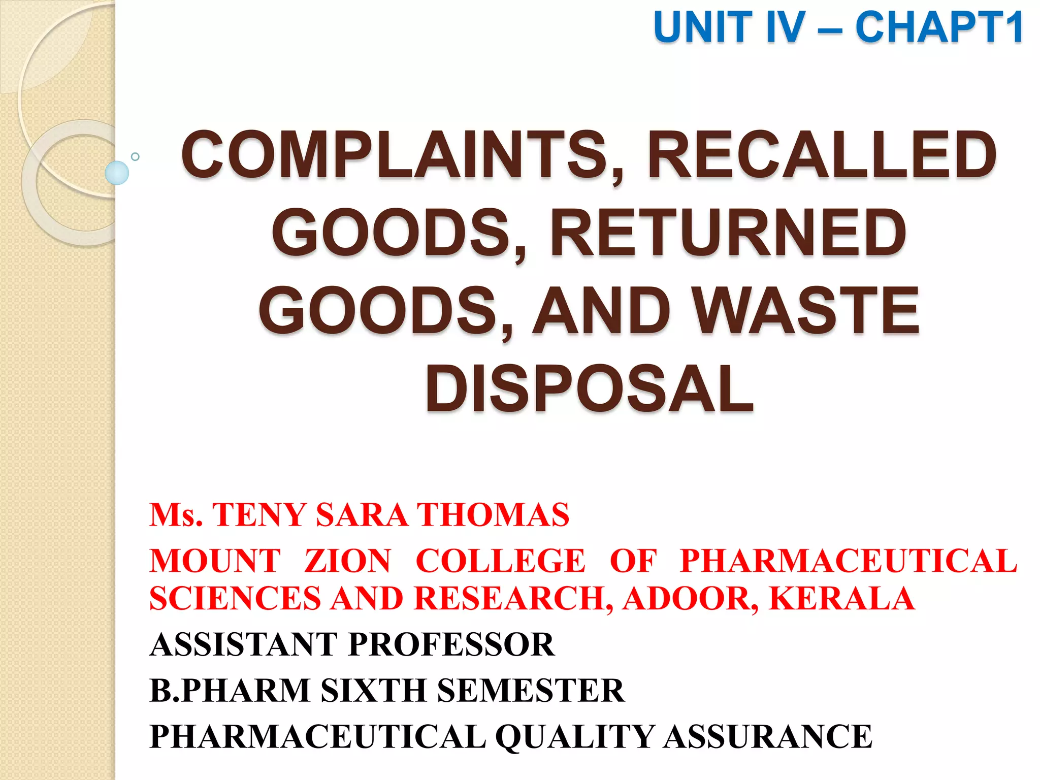 A COMPLETE STUDY ON COMPLAINTS, DRUG RECALL, RETURNED PRODUCTS, AND ...