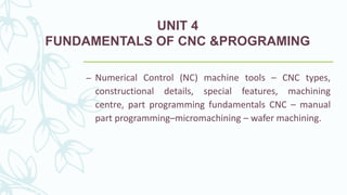 CADM-Unit 4/CNC &PROGRAMING | PPT