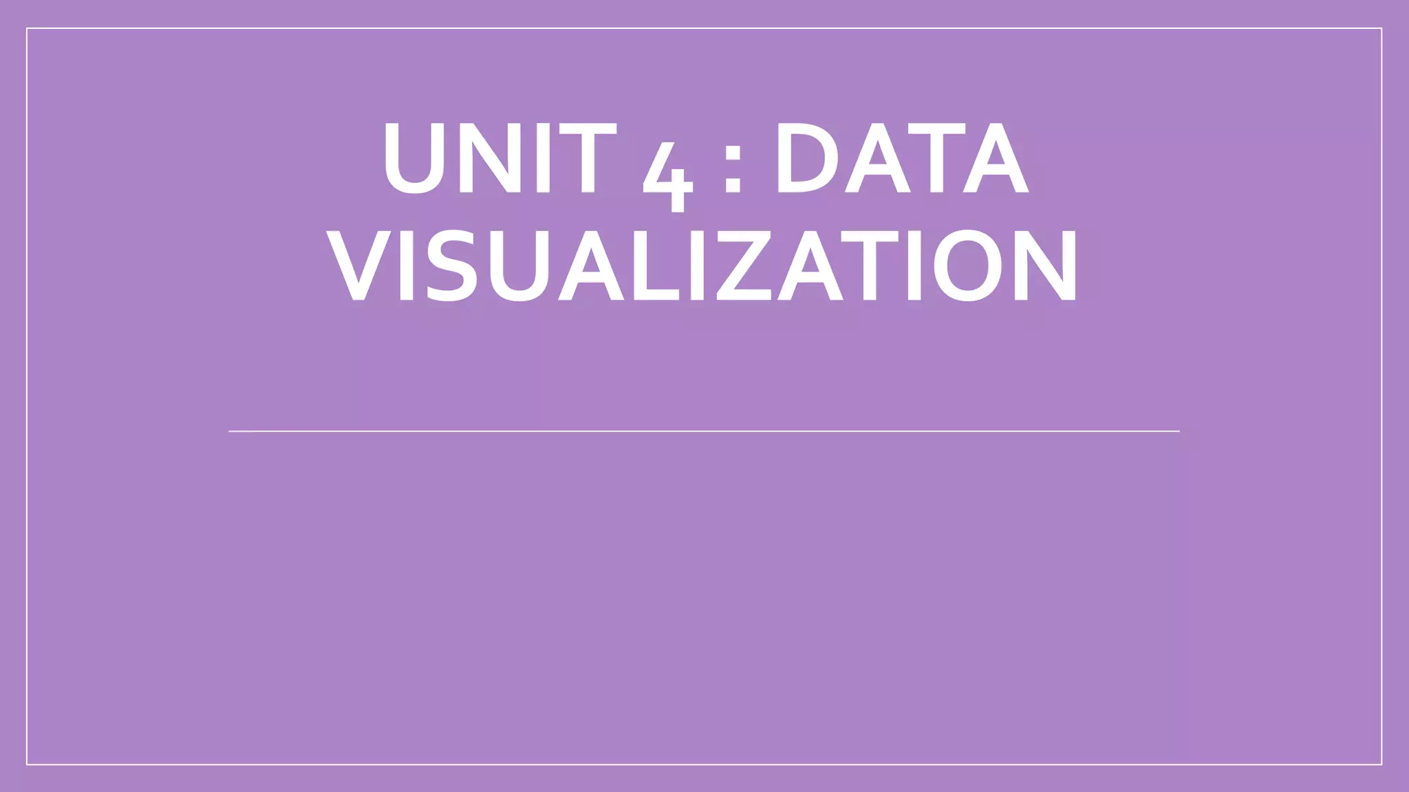 UNIT_4_data visualization.pptx