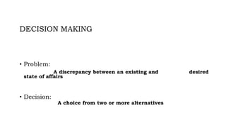 Decision Making A choice from two or more alternatives | PPTX