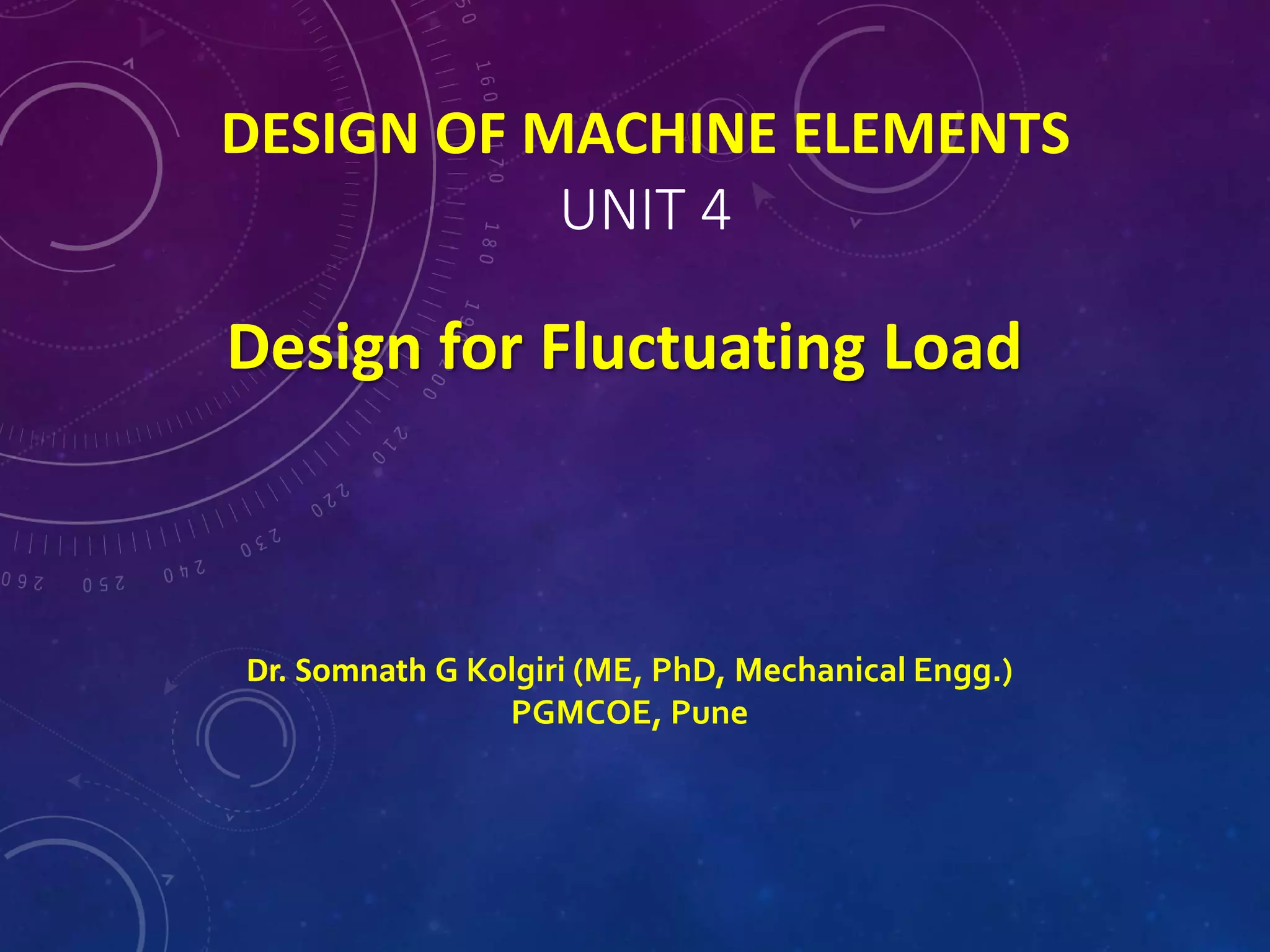 Unit_4_Design Agains Fluctuation load.ppt