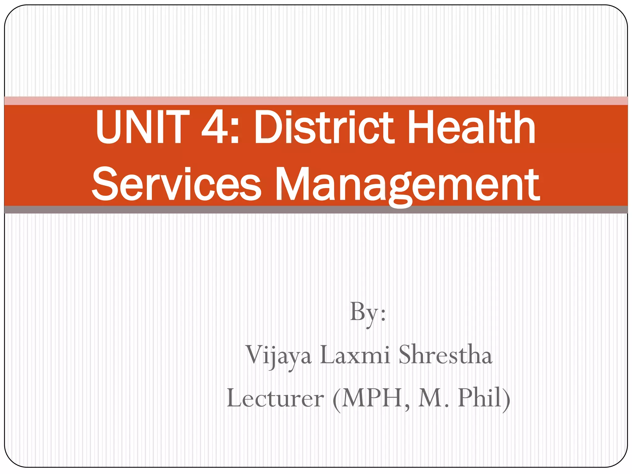 Unit 4 - District Health Services Management Part 1 pdf | PDF