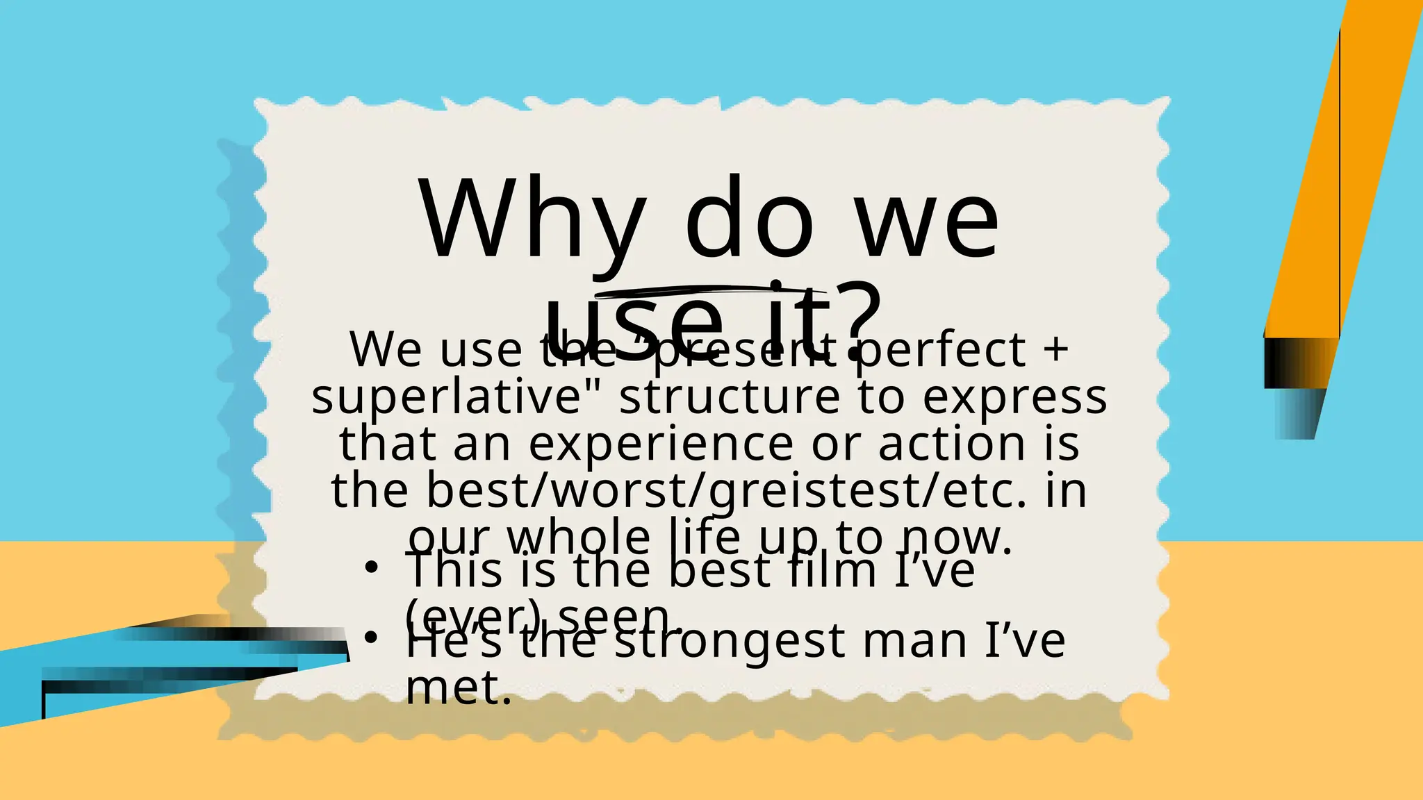 Unit 4D - Present perfect + superlative.pptx