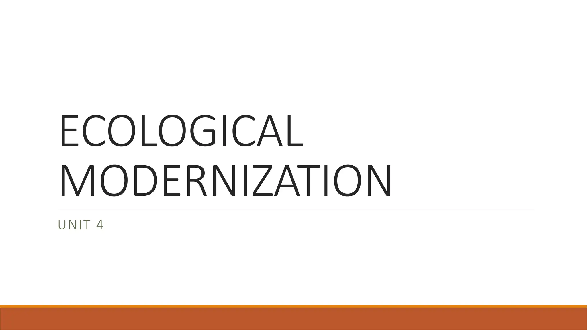 ECOLOGICAL MODERNIZATION NOTES OF SOCIOLOGY | PPTX