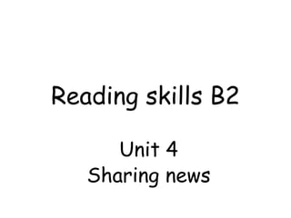 Unit 4 English for life Reading (Level 1) - Sharing news.pptx