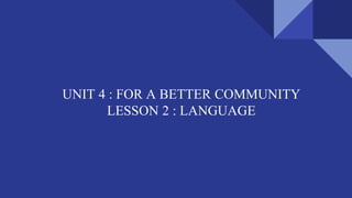 Unit 4 For a Better Community Lesson 2 Language (1).pptx | Hobbies ...
