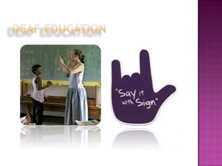 Unit 4 Lesson 1 Deaf education | PPTX