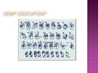 Unit 4 Lesson 1 Deaf education | PPTX