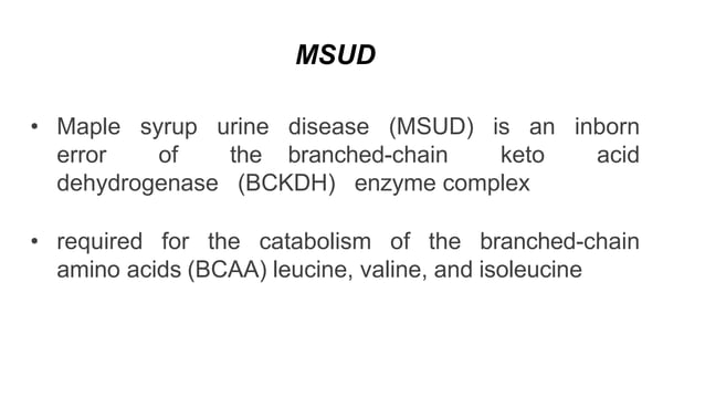 Mapple Syrup Urine Disorder _Dr Jagadisha T V.pptx