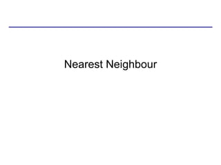 unit 4 nearest neighbor.ppt